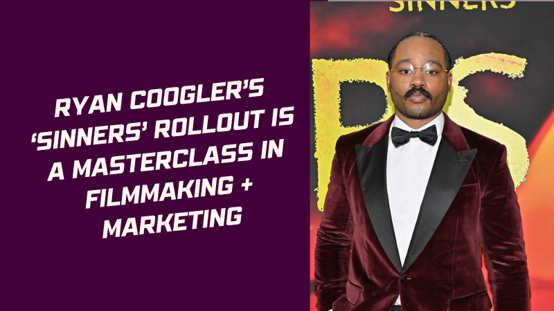Why Ryan Coogler’s 'Sinners' Press Run Is a Masterclass in Filmmaking ...