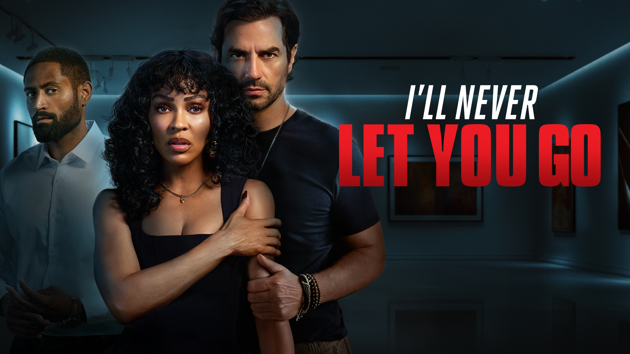 Meagan Good Stars in Seductive Lifetime Thriller ‘I’ll Never Let You Go ...